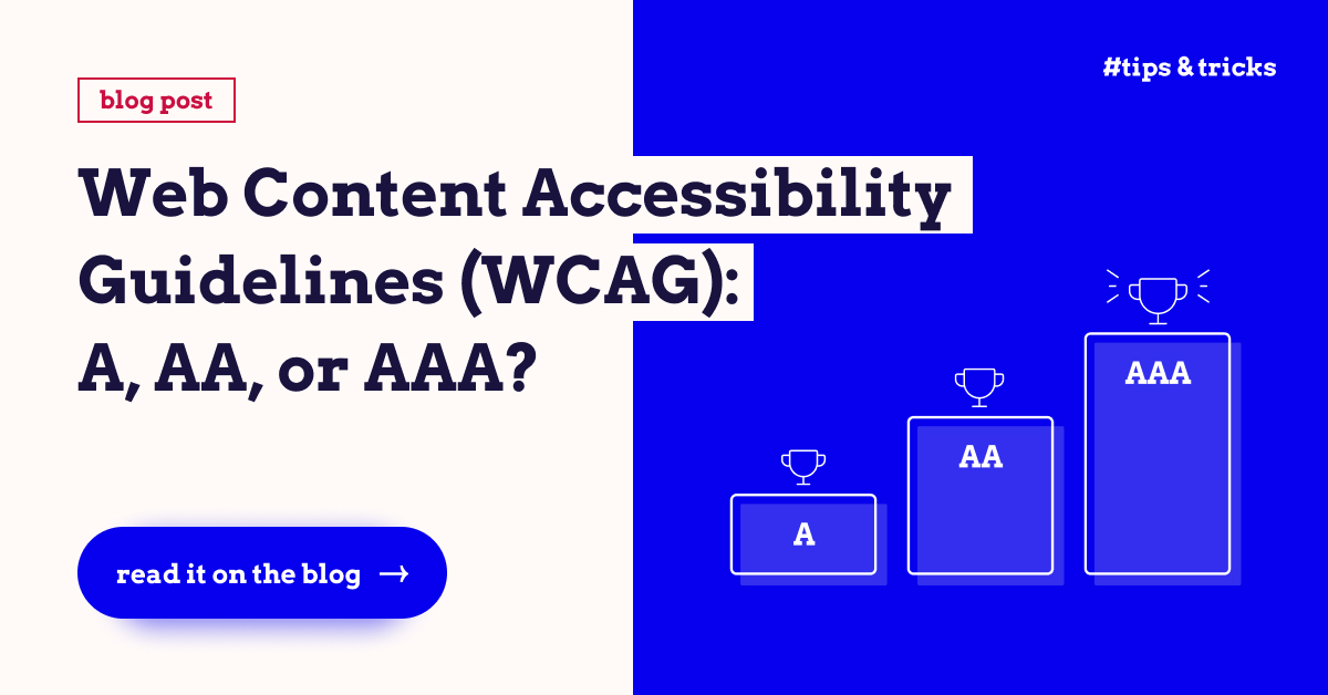 Web Content Accessibility Guidelines (WCAG): A, AA, or AAA? - The A11Y Collective