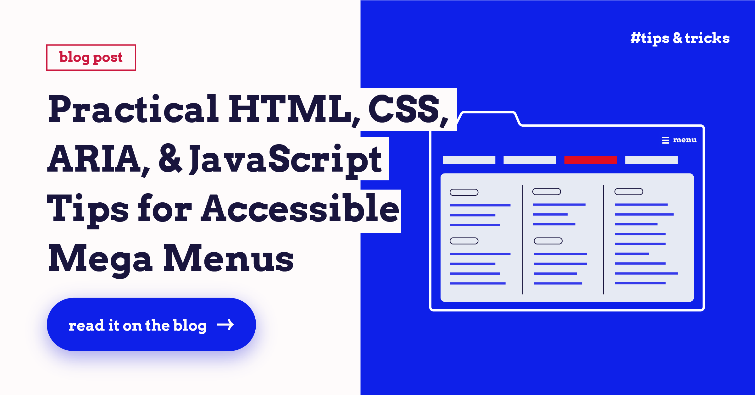 Practical HTML, CSS, ARIA, & Javascript Tips for Accessible Mega Menus ... Practical HTML, CSS, ARIA, & Javascript Tips for Accessible Mega Menus ...