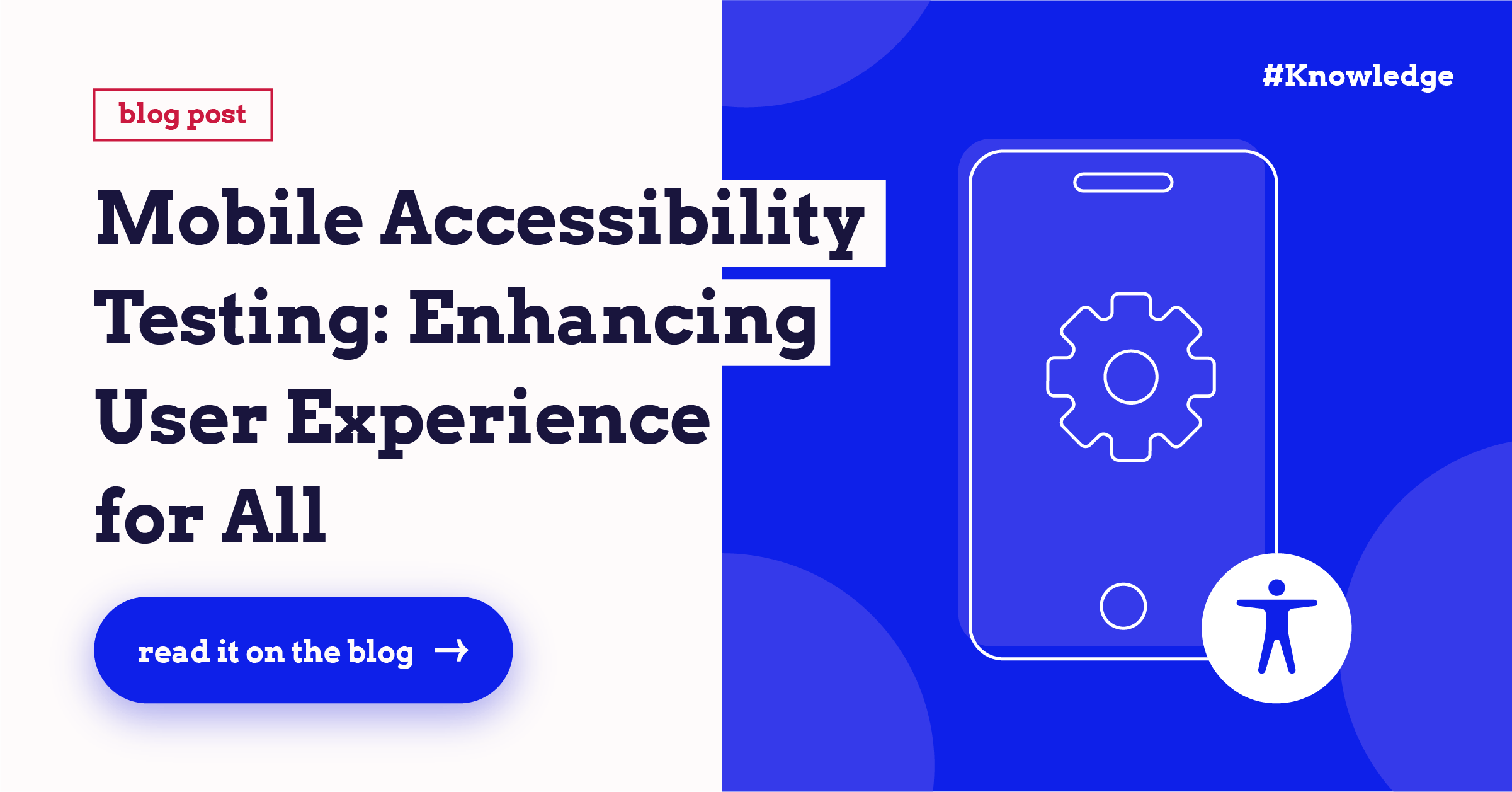 Mobile Accessibility Testing: Enhancing User Experience for All - The ...